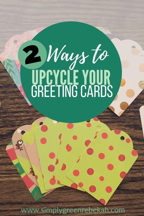 Upcycle Your Greeting Cards | Simply Living Green